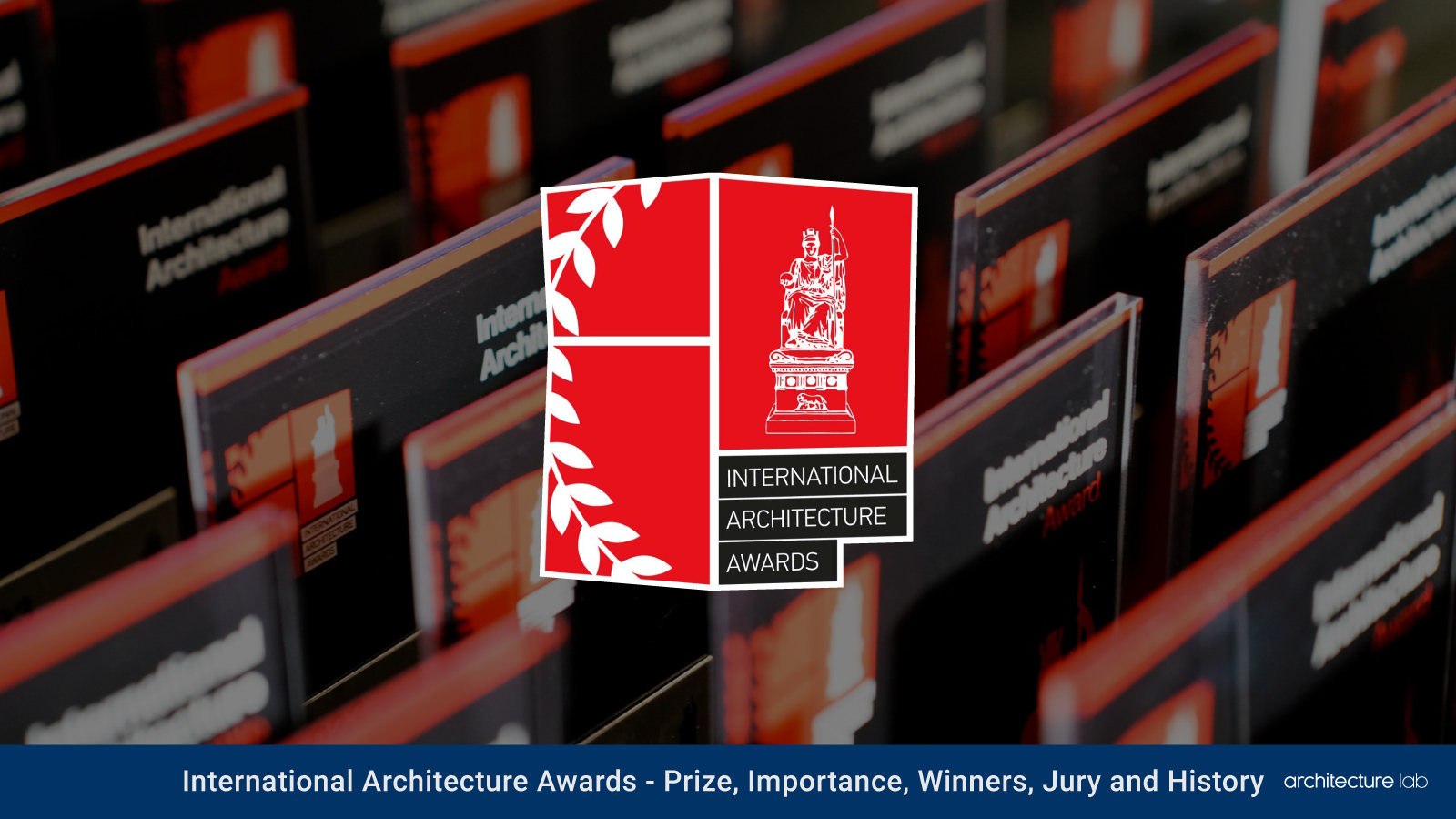 International Architecture Awards: Prize, Importance, Winners, Jury And ...